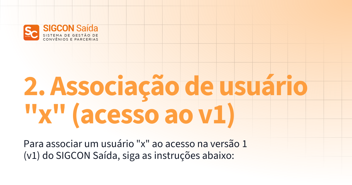 2. Associação de usuário "x" (acesso ao v1) | Manual ADSEG | Manual ...