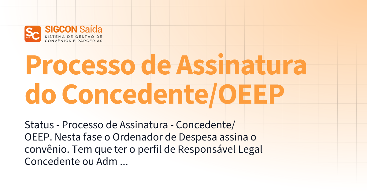 Processo de Assinatura do Concedente/OEEP | Manual de Preparação e ...